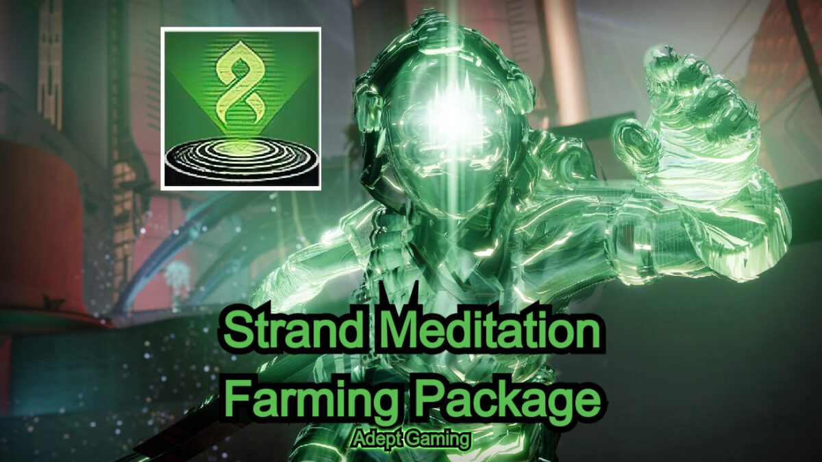 Destiny 2 – Strand Meditations Farming Package | Adept Gaming